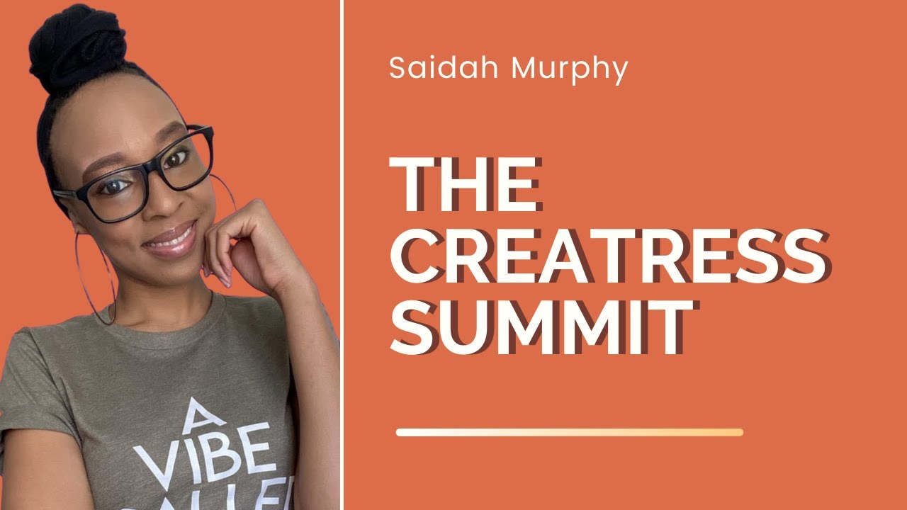 The Creatress Summit: How Saidah Murphy is empowering Women of Color in ...