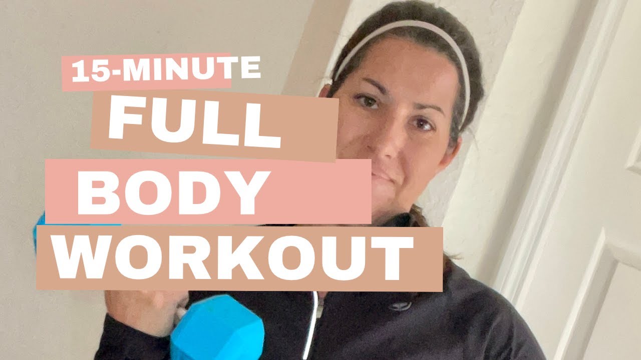15-minute Full Body Workout - YouTube