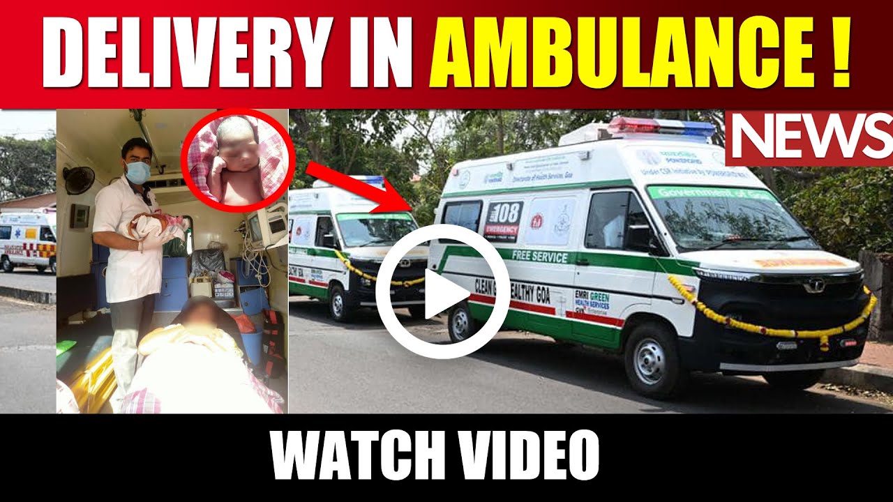 GOA NEWS : Remarkable Incident , 108 Ambulance Conducts Delivery in the ...