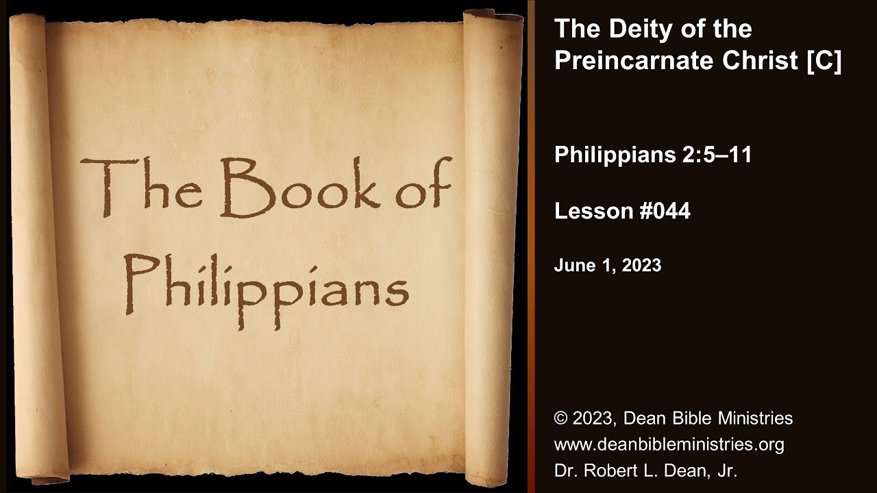 Philippians 044C - The Deity of the Preincarnate Christ - YouTube