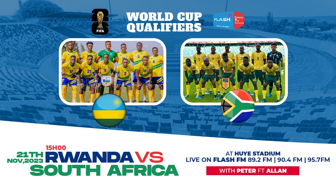🔴LIVE// WORLDCUPQUALIFIERS : RWANDA VS SOUTH AFRICA 2 - 0 - YouTube