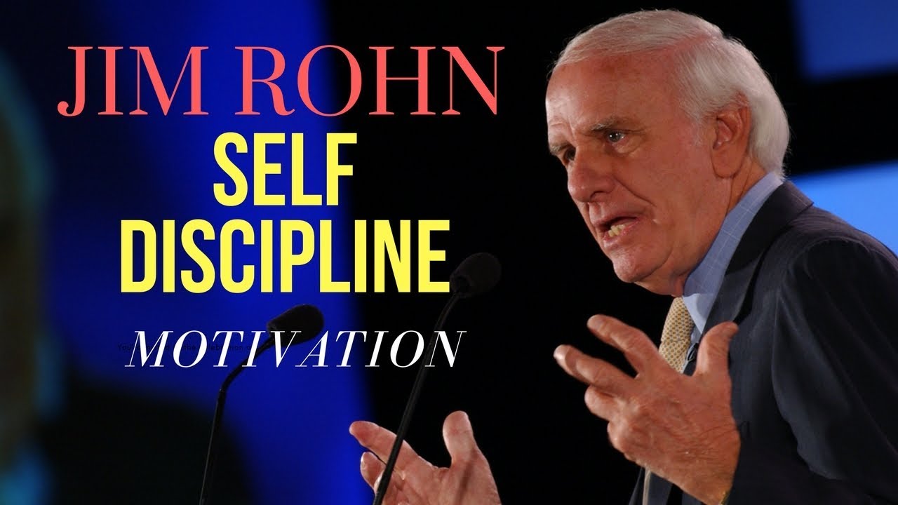 Jim Rohn: Self Discipline | Motivation - YouTube