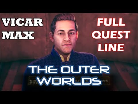 The Outer Worlds - Full Vicar Max Quest Line Walkthrough - YouTube
