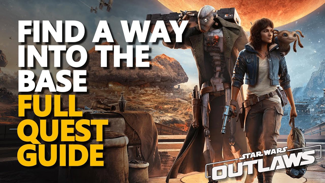 Find a way into the base Star Wars Outlaws - YouTube