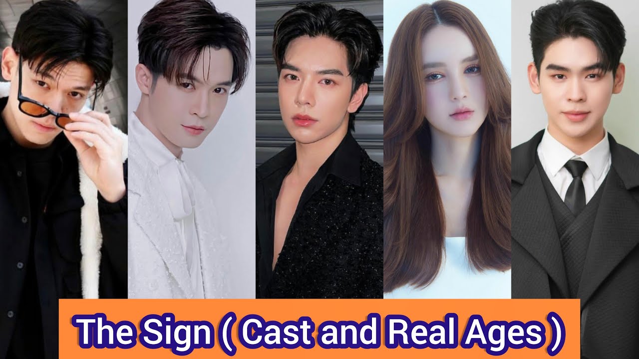 The Sign (2023) | Cast and Real Ages | Billy Patchanon , Babe Tanatat ...