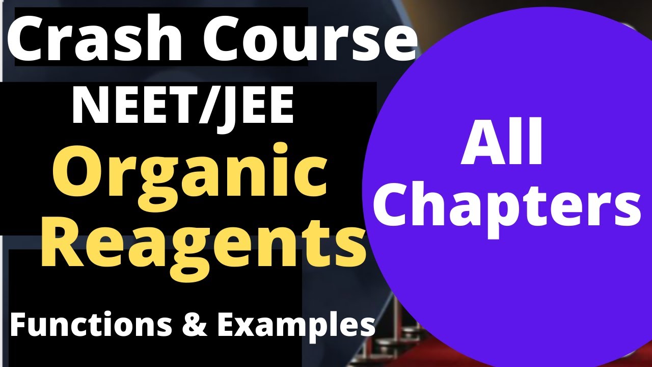 Organic Reagents with their functions || Crash Course NEET/JEE ...
