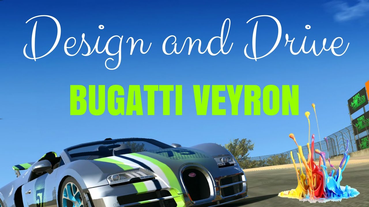 DESIGN AND DRIVE BUGATTI VEYRON REAL RACING 3 - YouTube