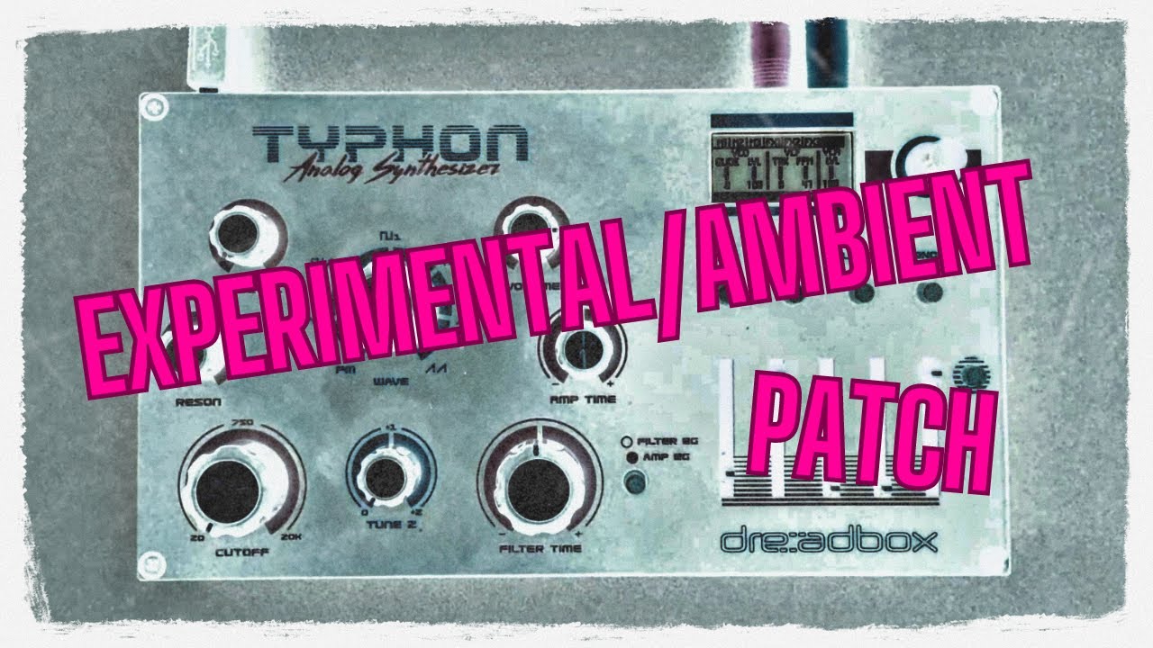 Dreadbox Typhon - Generative Patch #dawless - YouTube