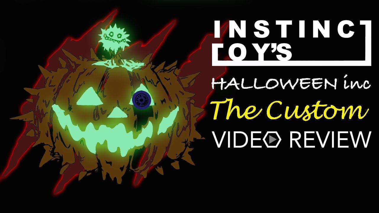 InstincToy's Halloween inc - The Custom Reviewed - YouTube