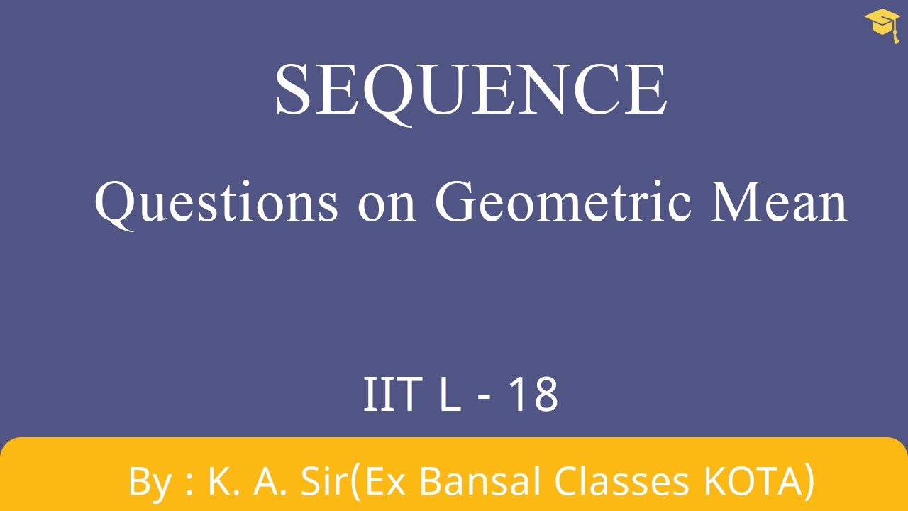 Sequence part-18 | Questions on Geometric Mean - YouTube