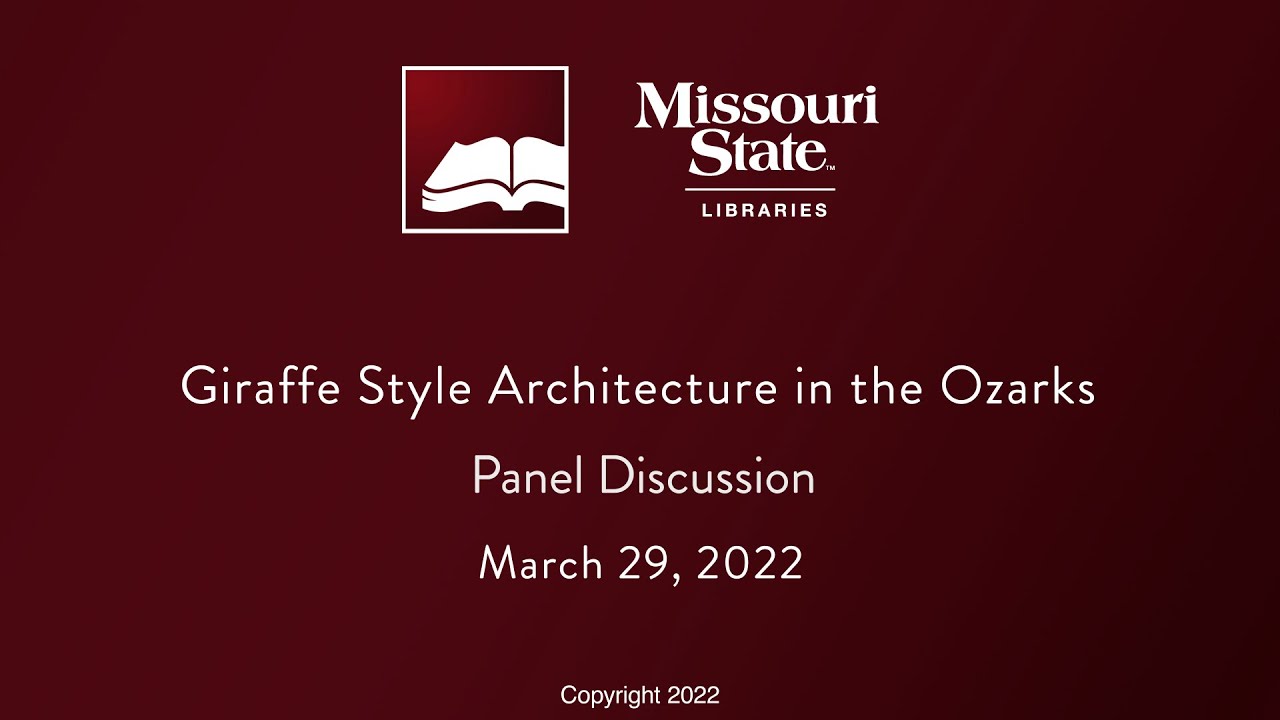 Giraffe Style Stone Architecture in the Ozarks - Panel Discussion ...