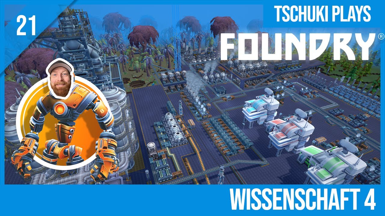 FOUNDRY - Factorio in 3D meets Satisfactory - 021 - Wissenschaft 4 - YouTube