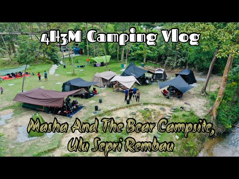 11th Camping Vlog | 4H3M Masha And The Bear Campsite,Ulu Sepri Rembau ...