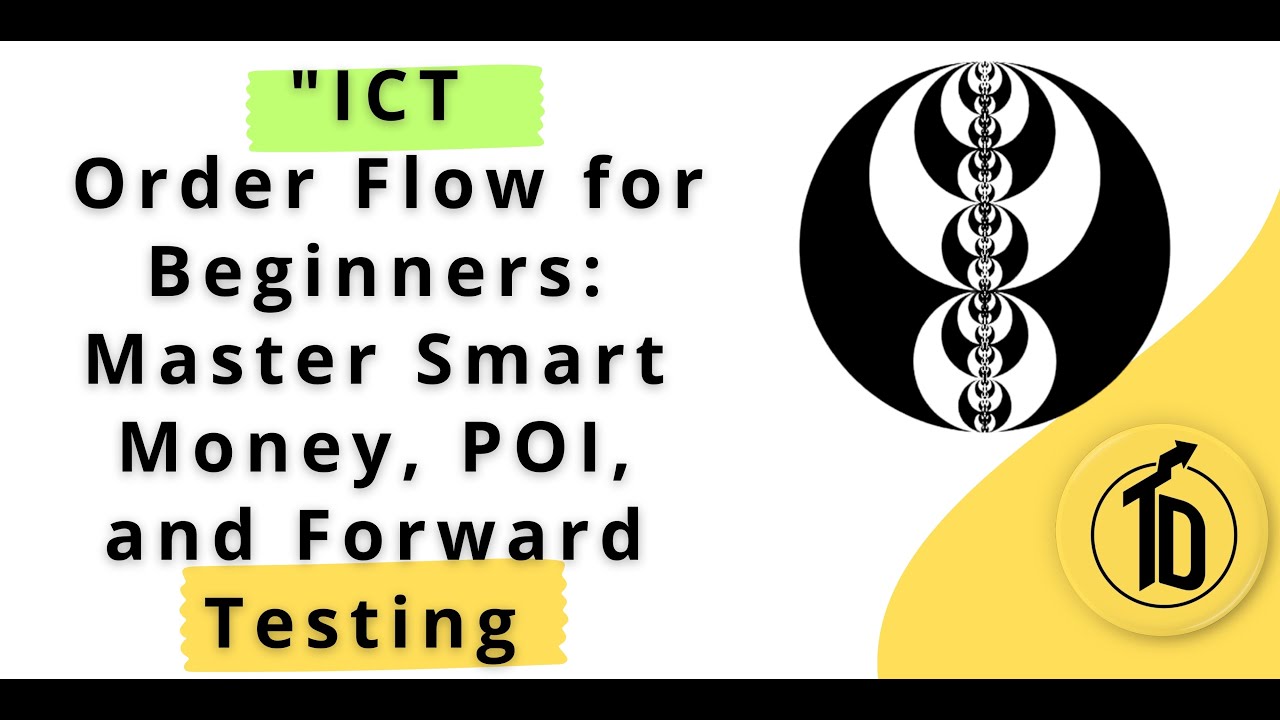 "ICT Order Flow for Beginners: Master Smart Money, POI, and Forward ...