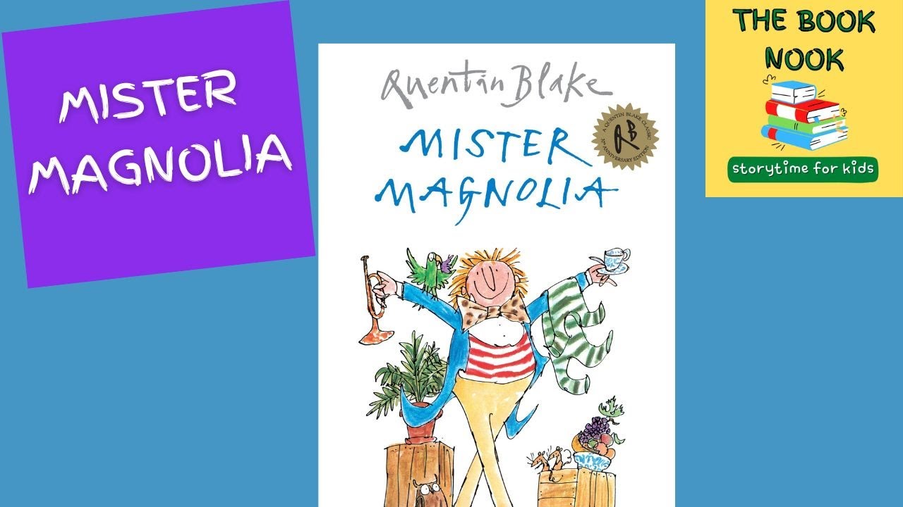 Mister Magnolia - StoryTime for Kids - YouTube