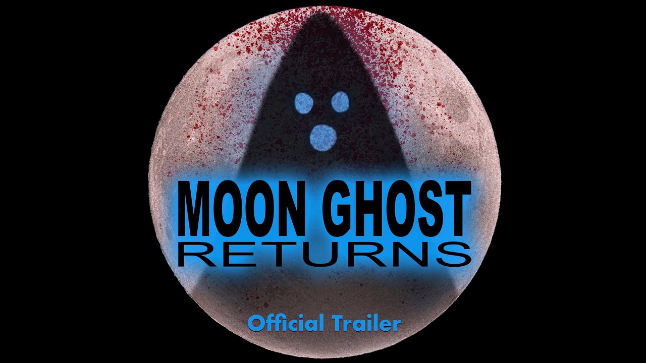 MOON GHOST RETURNS - Official Trailer - YouTube