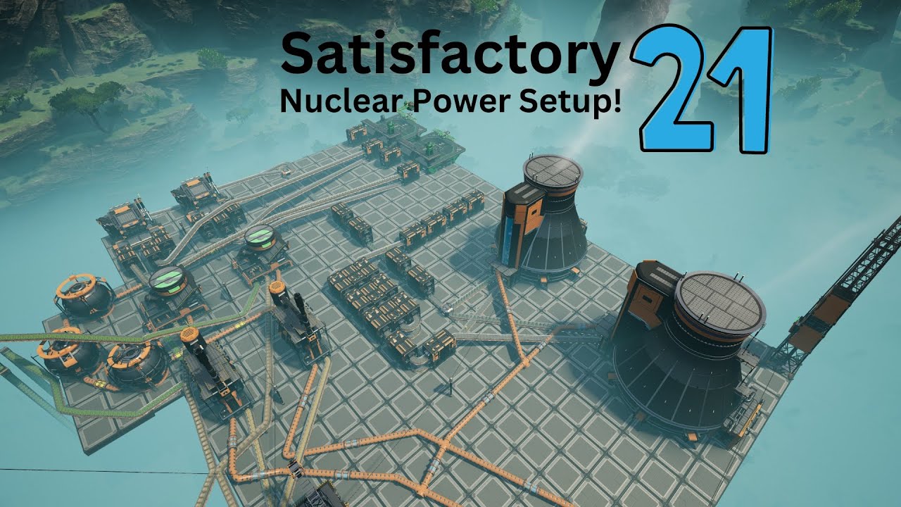 Satisfactory Update 8 (Pre 1.0) Unmodded | Episode 21 | Nuclear Power ...
