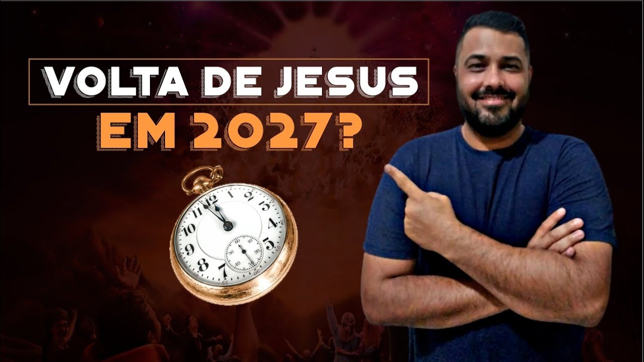 Jesus Vai Voltar em 2027? - YouTube