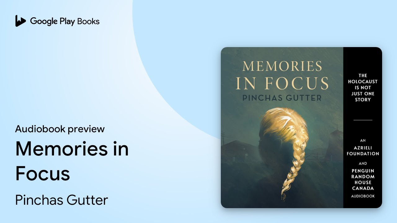 Memories in Focus by Pinchas Gutter · Audiobook preview - YouTube