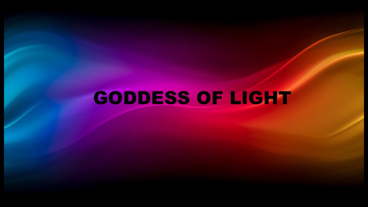 GODDESS OF LIGHT YouTube goddess-of-light-youtube
