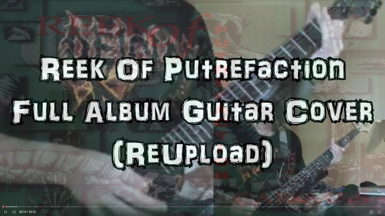Carcass - Reek Of Putrefaction - Full Album Guitar Cover (Reupload ...