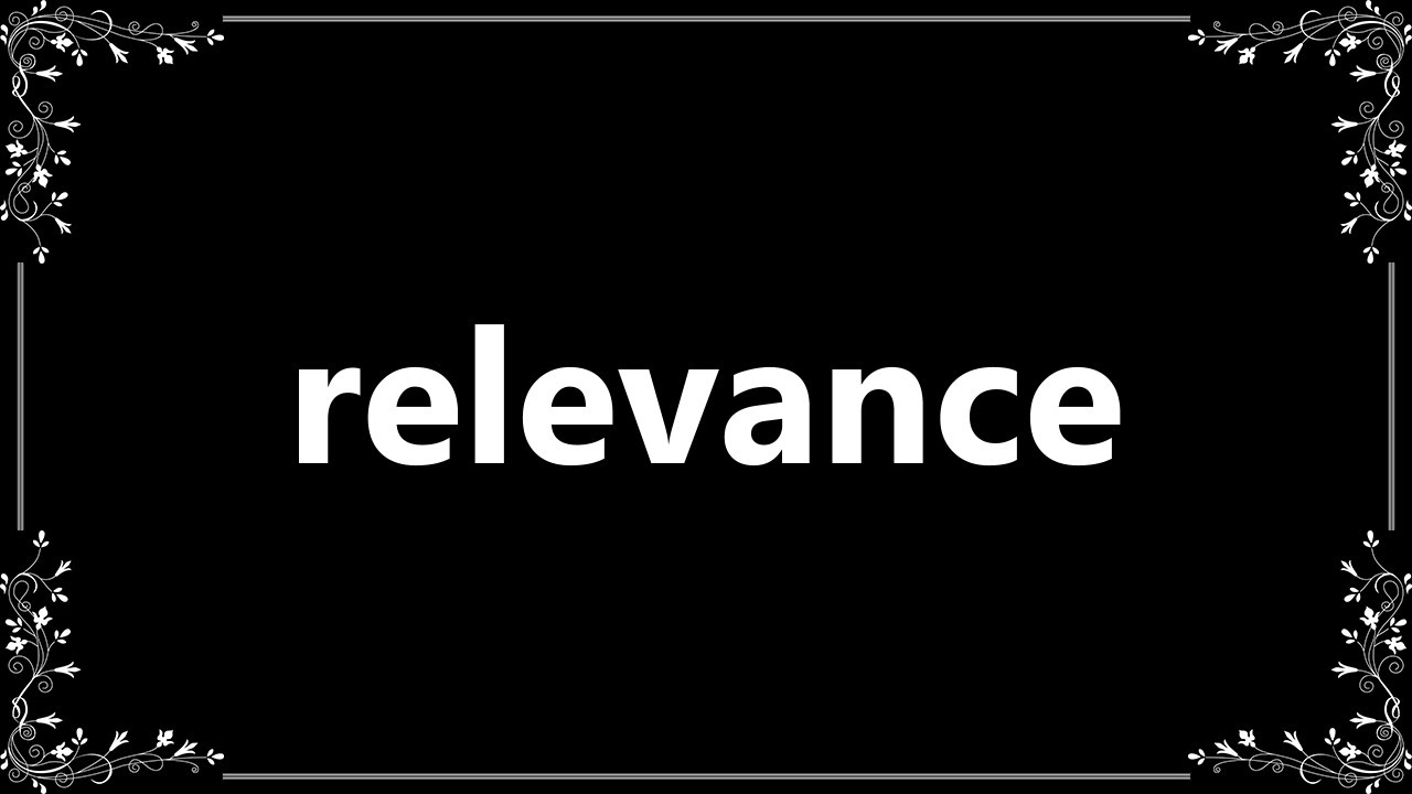Relevance - Definition and How To Pronounce - YouTube