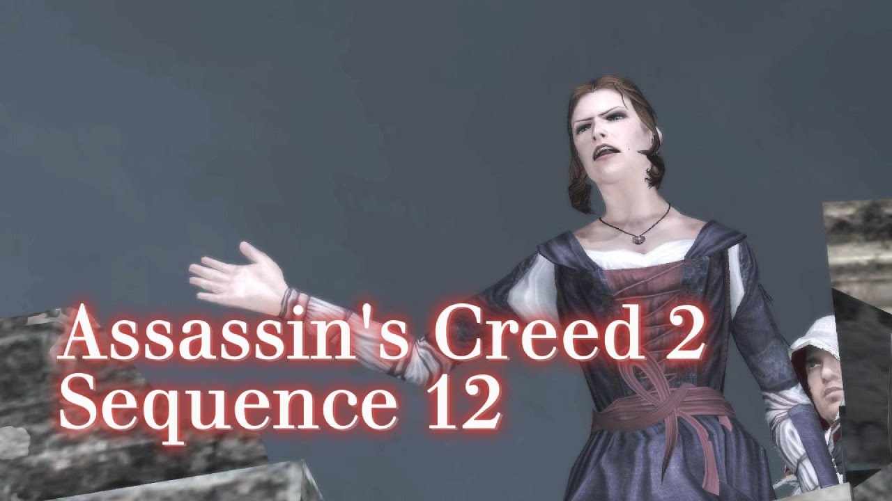 Assassin's Creed 2 Sequence 12 - YouTube
