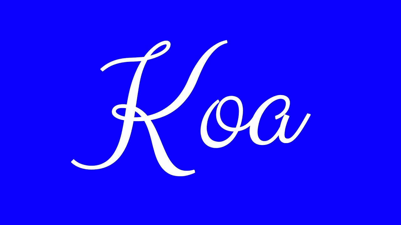 Learn how to Sign the Name Koa Stylishly in Cursive Writing - YouTube