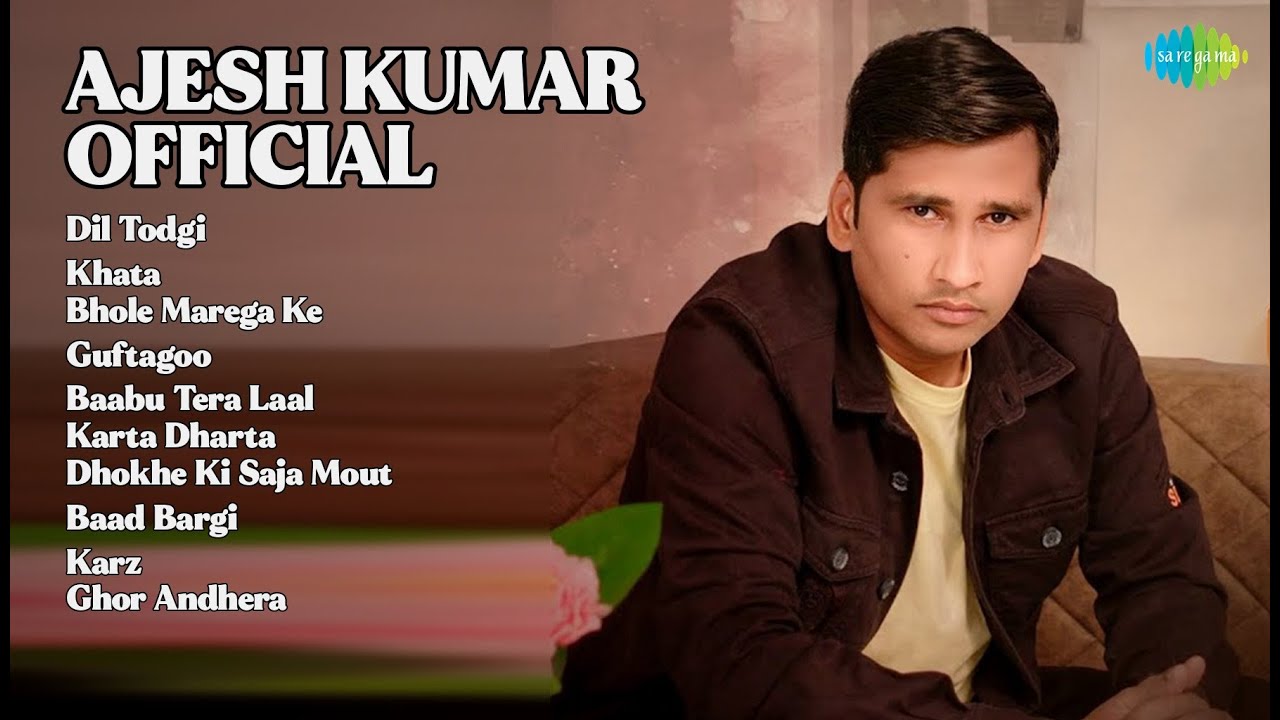 अजेष कुमार सैड सांग्स 💔 | Ajesh Kumar Songs | Dil Todgi | Kha - YouTube