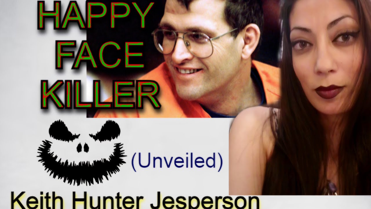 'HAPPY FACE KILLER' Keith Hunter Jesperson - YouTube