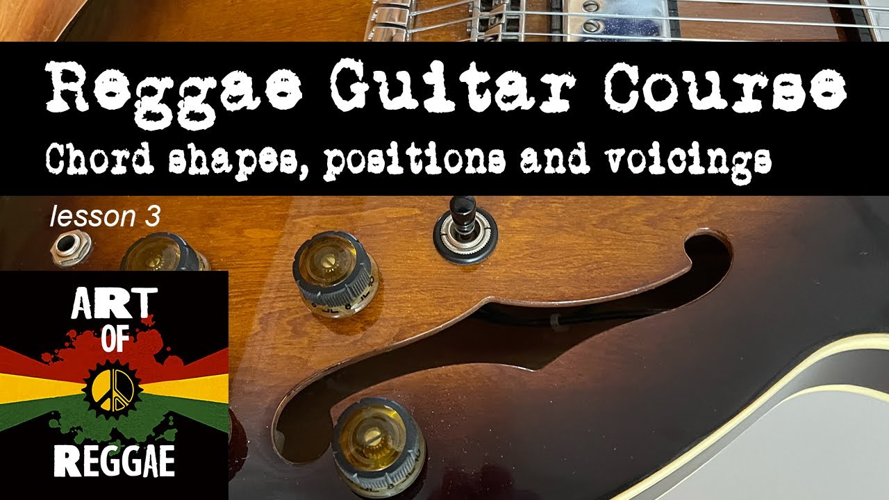 REGGAE GUITAR LESSON: Chord Shapes, Positions and Voicings withTUFF ...