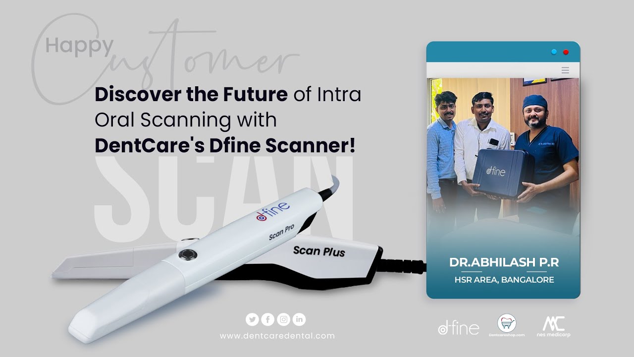 Discover the Future of Intra Oral Scanning with DentCare's Dfine ...