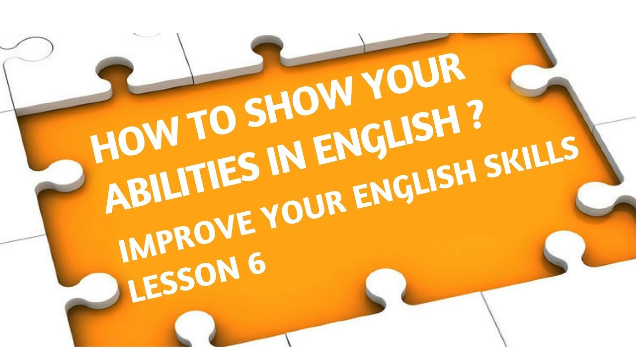 How To Show Your Abilities In English Improve Your English Speaking how-to-show-your-abilities-in-english-improve-your-english-speaking