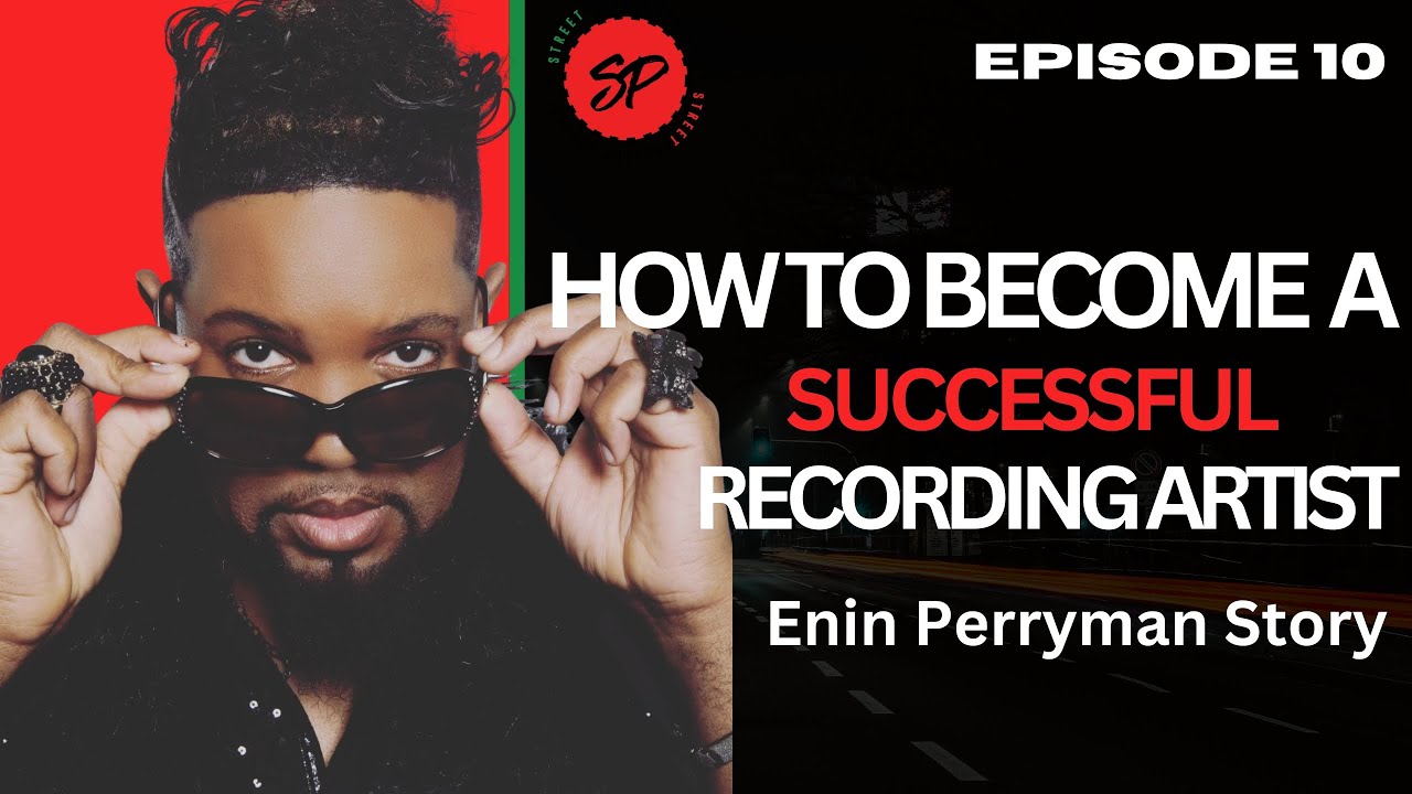 HOW TO BECOME A SUCCESSFUL RECORDING ARTIST Enin Perryman Story - YouTube