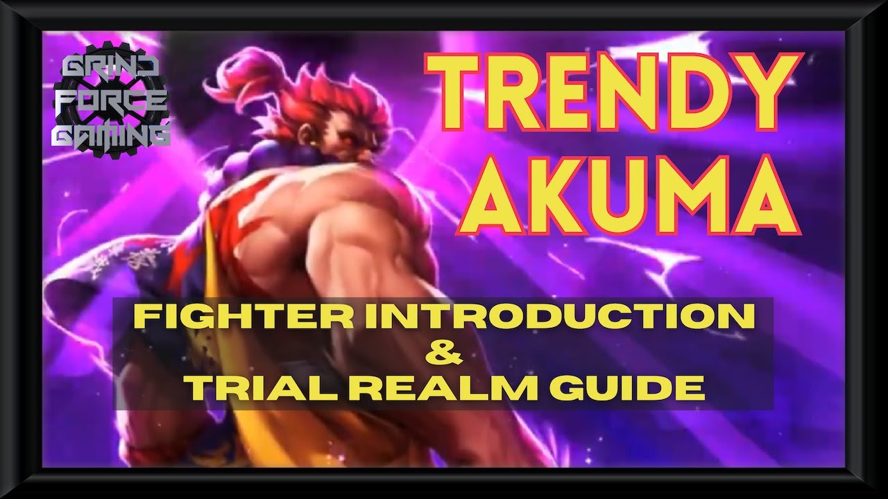Street Fighter Duel - TRENDY AKUMA! Introduction & Trial Realm Guide ...