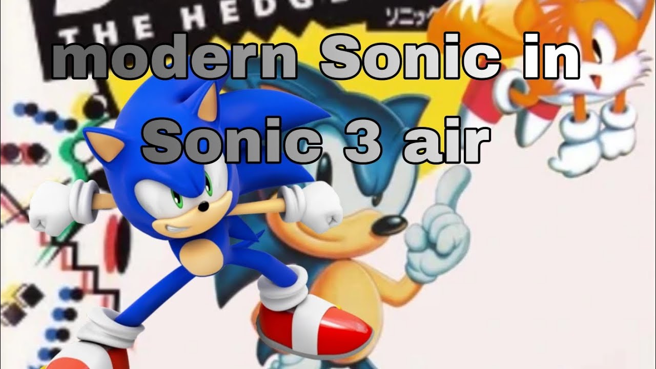 Modern Sonic in Sonic 3 air!! - YouTube