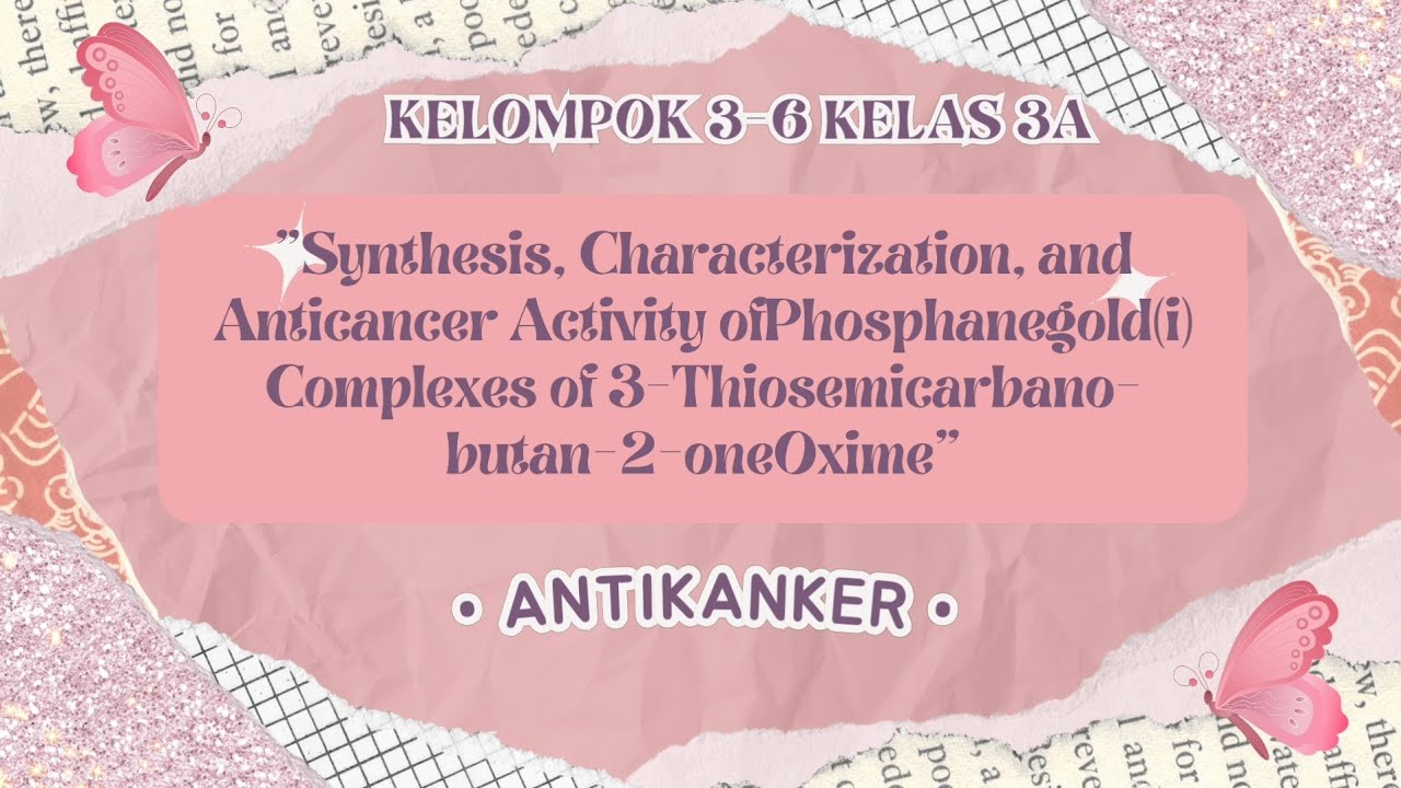 Sintesis Obat - Kelompok 6A Sintesis Senyawa Antikanker Thiosemicarbano ...