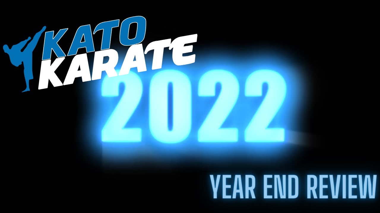 2022 Kato Karate Year End Review - YouTube
