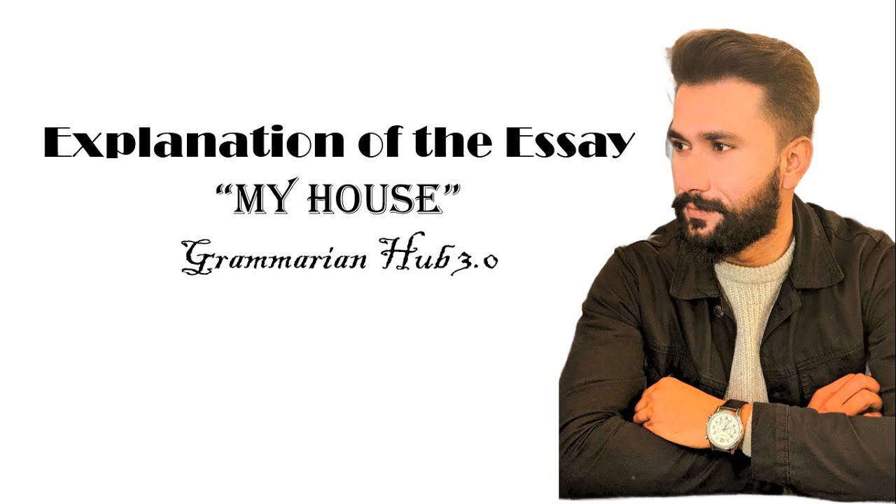 My House | English Essays | English Grammar | Essays Explanation ...