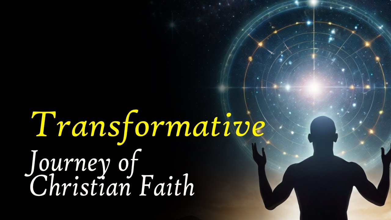 Transformative Journey of Christian Faith - YouTube