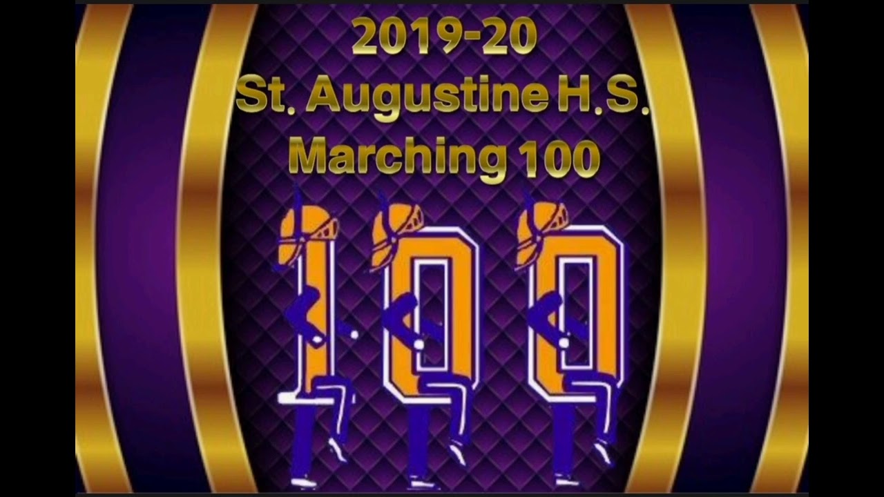 2019-20 St. Augustine H.S. Marching 100 playing Before I Let Go at ...