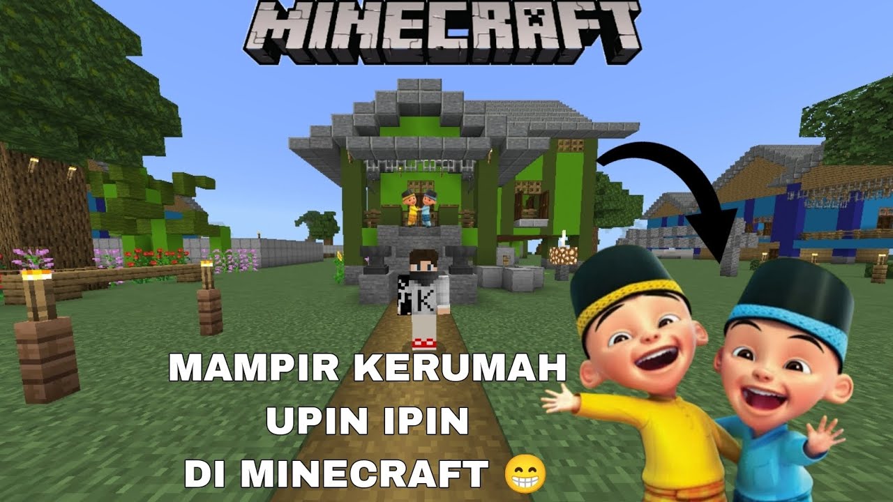 MAMPIR KERUMAH UPIN IPIN DI MINECRAFT 😁 - YouTube