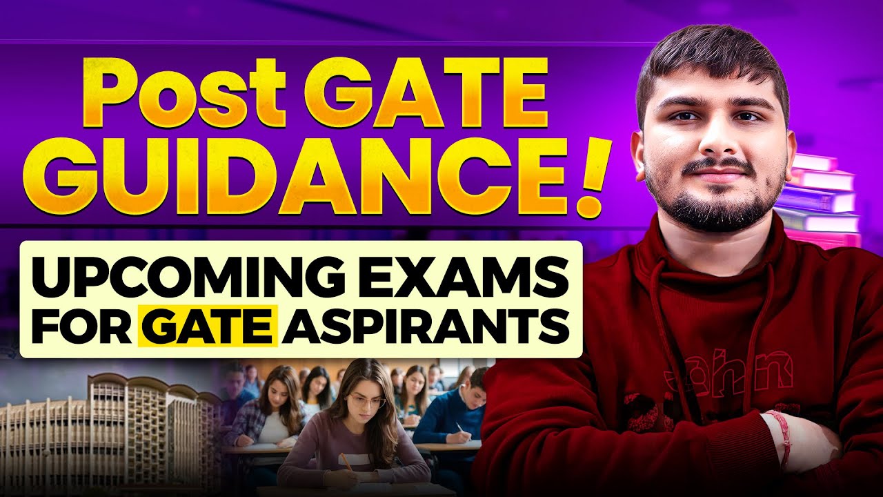 What After GATE 2025 | Post GATE Guidance | Upcoming Exams for GATE ...