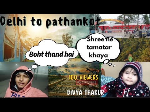 delhi to pathankot vlog🙂 ||divya thakur - YouTube