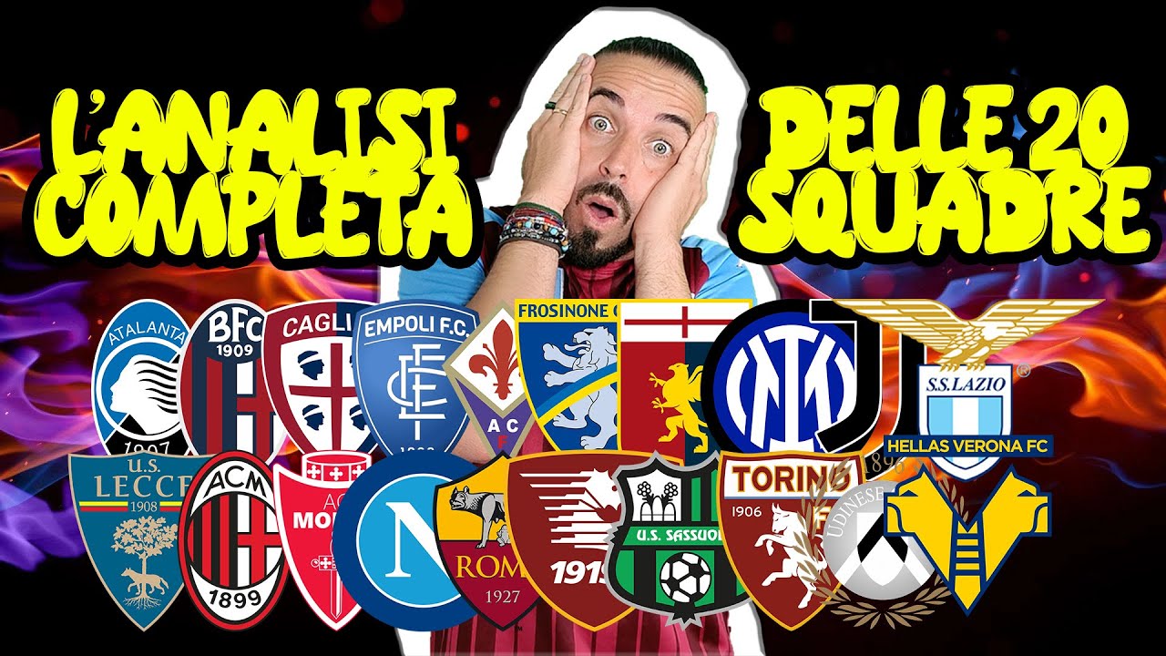 L'ANALISI COMPLETA DELLE 20 SQUADRE DELLA SERIE A - YouTube