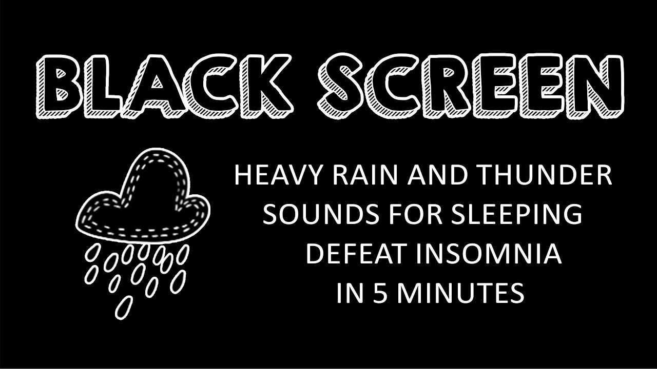 Defeat Insomnia in 5 Minutes | Heavy Rain and Thunder Sounds for ...