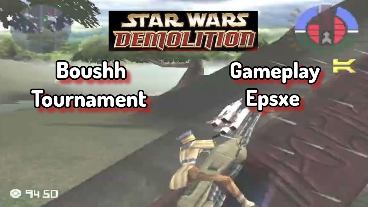 Boushh Tournament Star Wars Demolition Gameplay Epsxe - YouTube