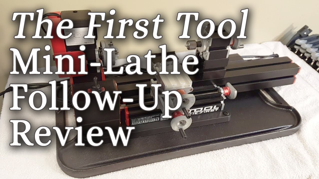 Mini Lathe "The First Tool" Follow-Up Review - YouTube