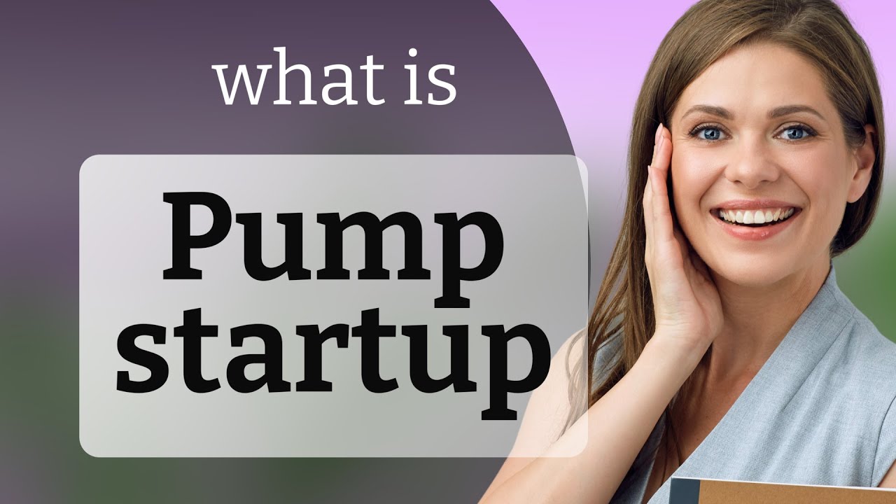 Understanding "Pump Startup" - A Guide for English Learners - YouTube