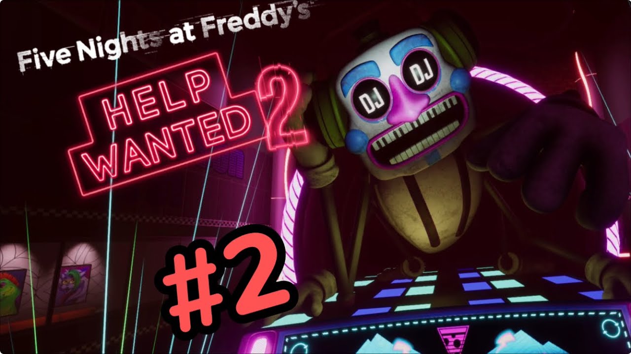 Fnaf help wanted 2: soy DJ!! #2 - YouTube